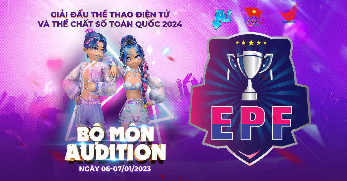 AUDITION EPF 2024 VIRESA - Ghi danh ngay để rinh Giấy Chứng Nhận tại ...